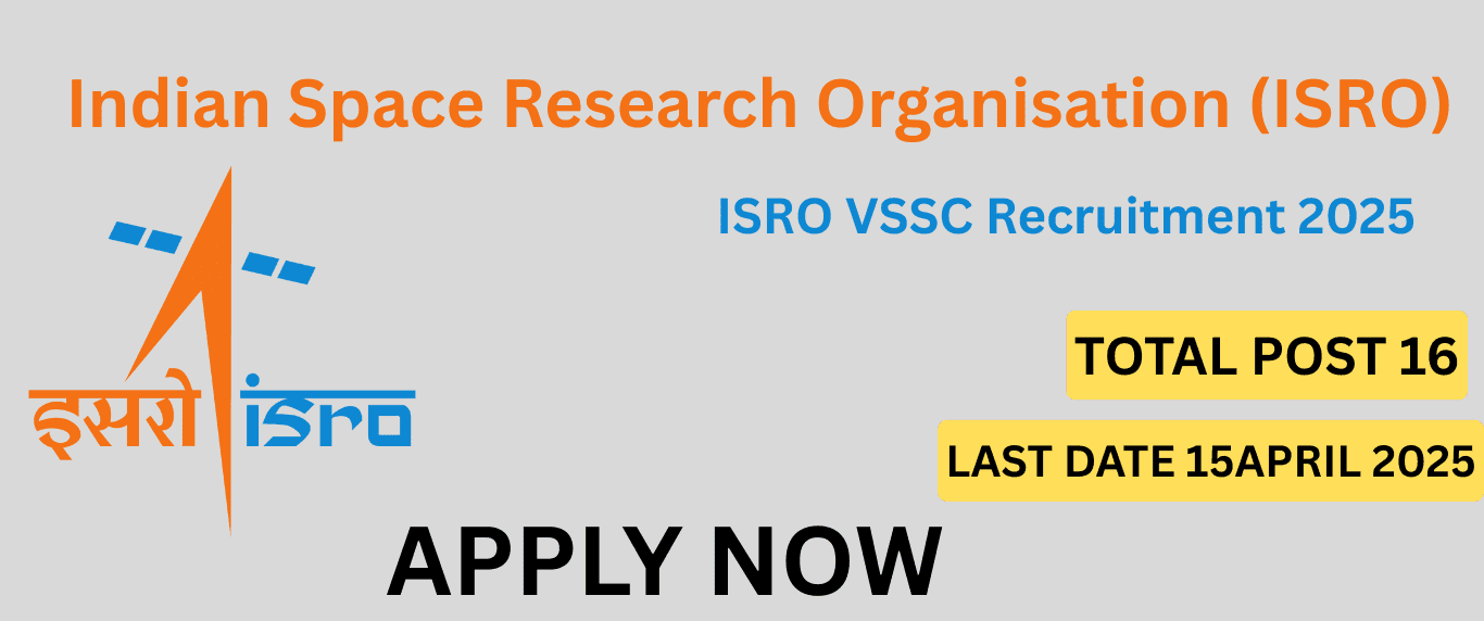 ISRO VSSC Recruitment 2025-Apply online for 16 Posts now.