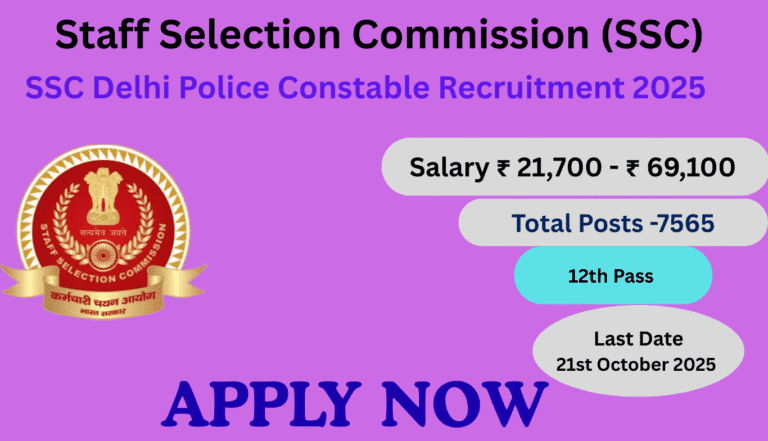 SSC Delhi Police Constable Recruitment 2025: Apply for 7565 Vacancies Now